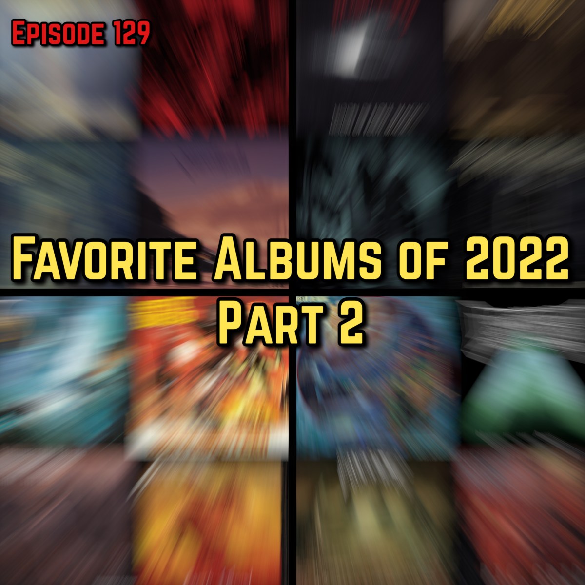 129. Favorite Albums of 2022 – Into The Combine