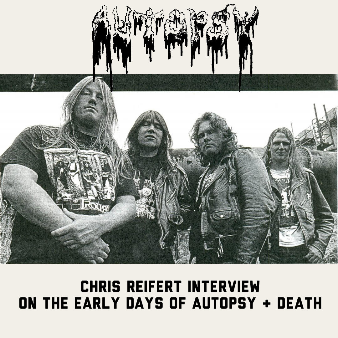 136. Chris Reifert Interview about the early days of Autopsy & Death ...